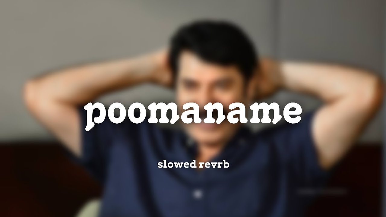 poomaname slowed reverb - YouTube
