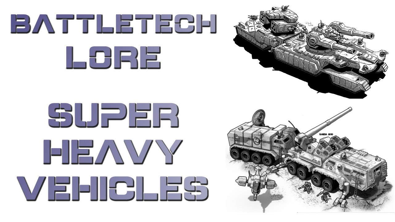 Battletech Lore - Superheavy Vehicles & Artillery - YouTube