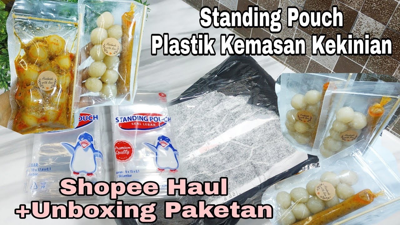 SHOPEE HAUL+UNBOXING PAKET PLASTIK STANDING POUCH UNTUK TEMPAT SNACK ...
