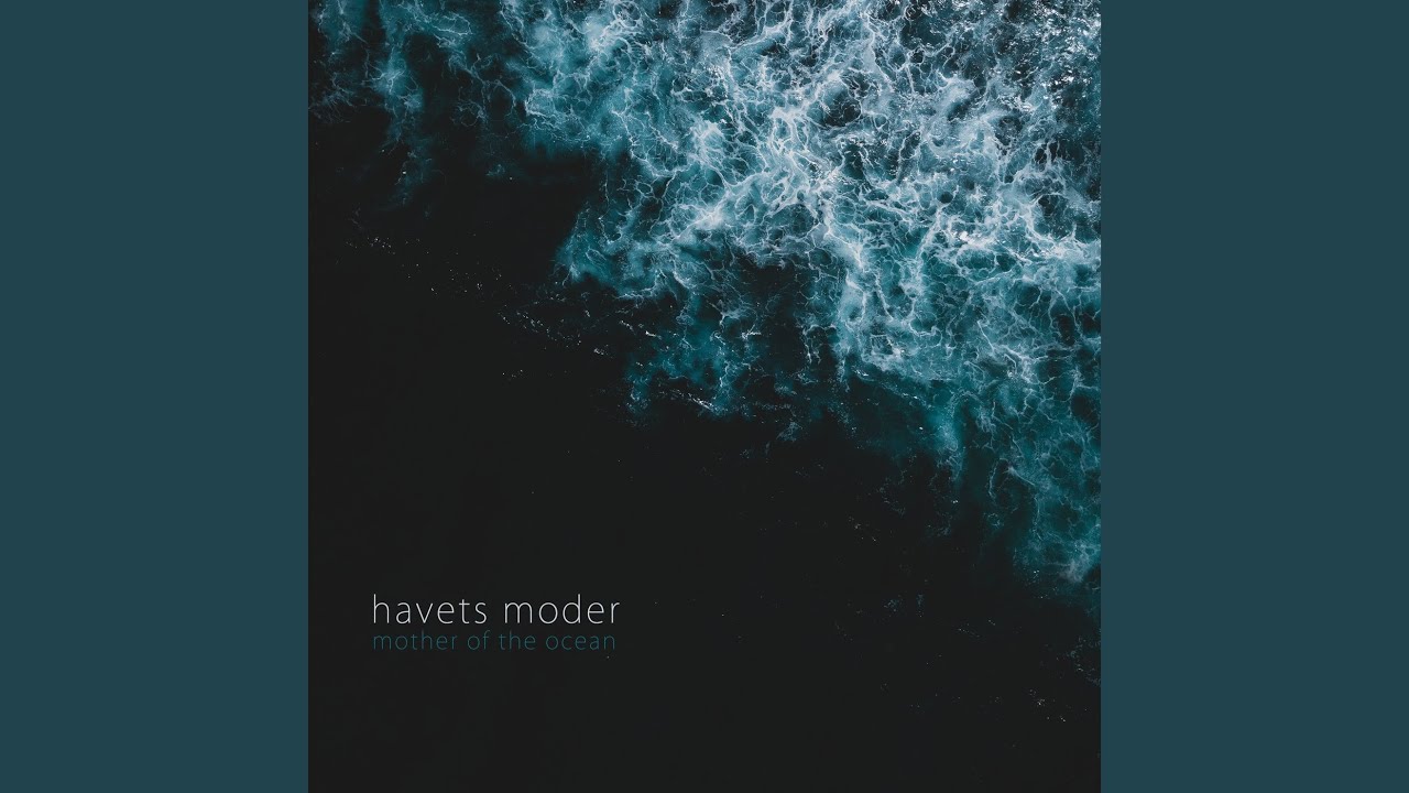 Havets Moder - YouTube