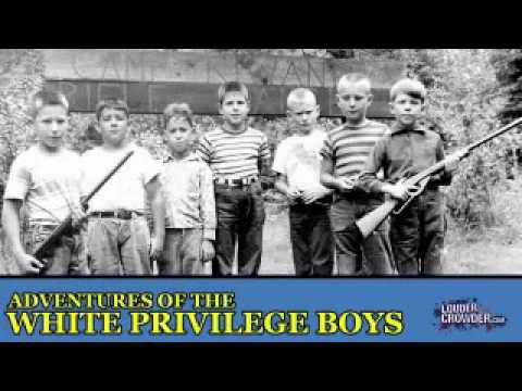 Adventures of the White Privilege Boys - Episode 2 - YouTube