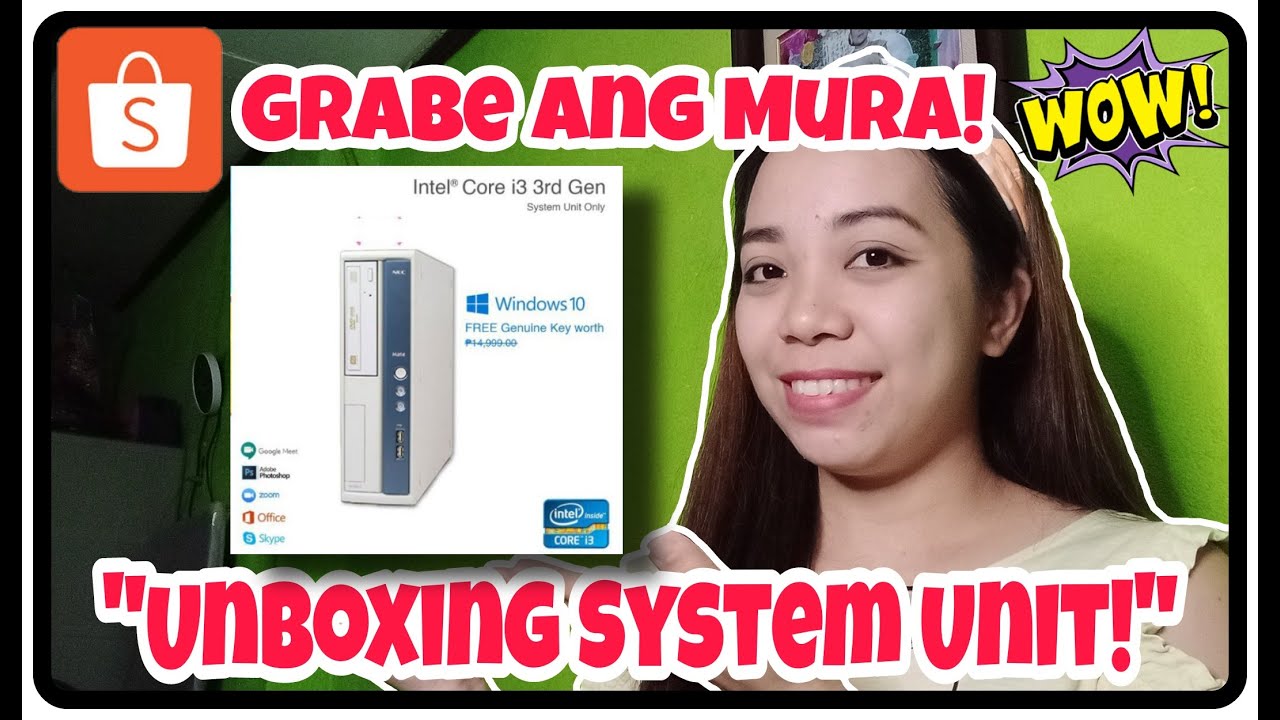SYSTEM UNIT UNBOXING SHOPEE/GRABE ANG MURA #SYSTEMUNIT - YouTube