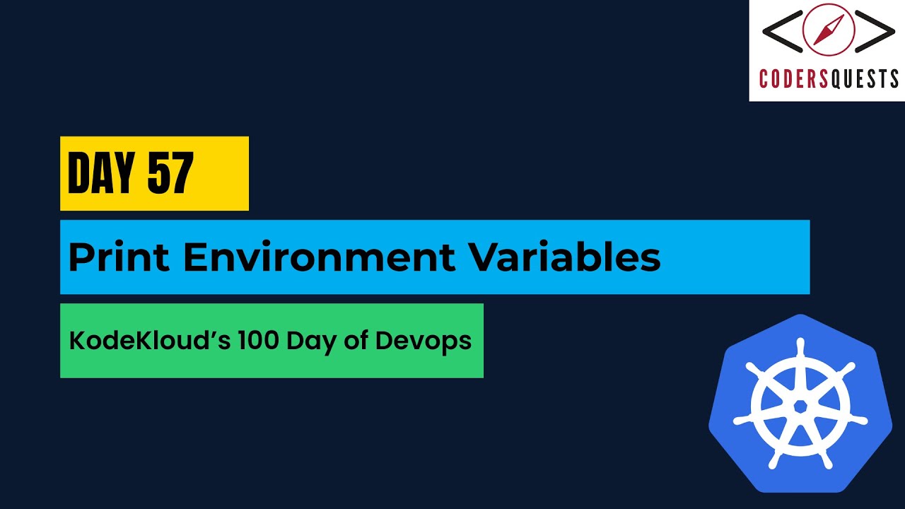 Day 57 | Print Environment Variables | KodeKloud 100 Days of DevOps ...