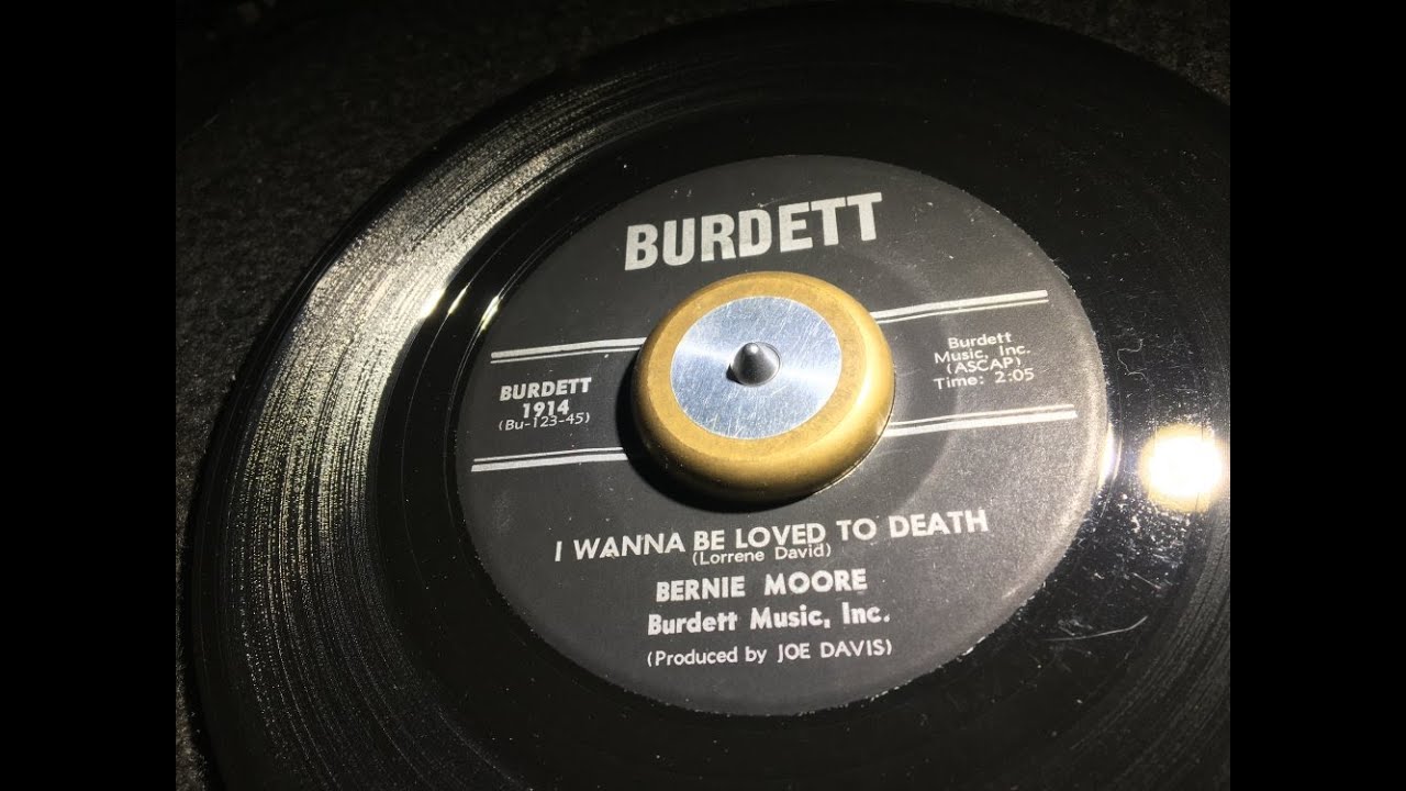 I Wanna Be Loved To Death ~ Bernie Moore - YouTube