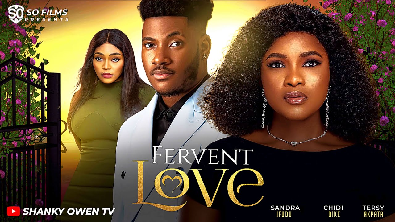 Fervent love: Chidi Dike, short clip full movie on Shanky Owen Tv - YouTube