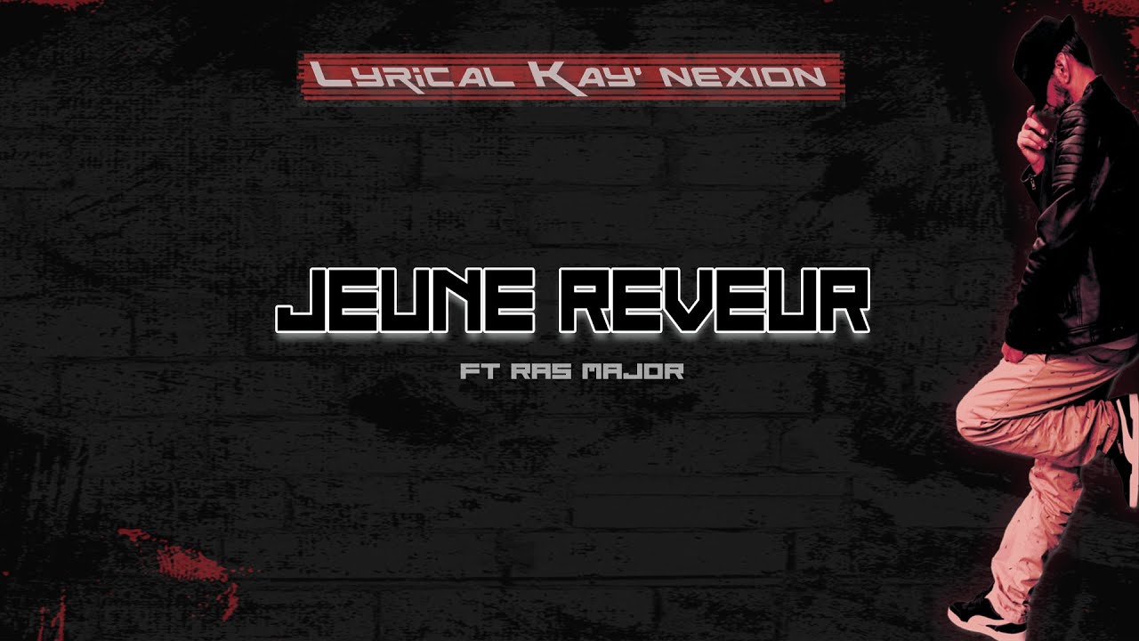 JEUNE REVEUR…by Lyrical kay ft Ras Major (Beat by Dj king kay & Kelton ...