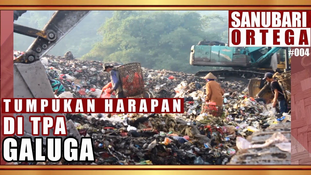 Tumpukan Harapan Di TPA Galuga | Sanubari Ortega #004 - YouTube