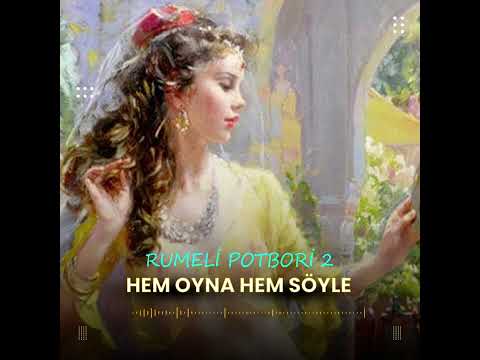Rumeli Potbori - Hem Oyna Hem Söyle 2