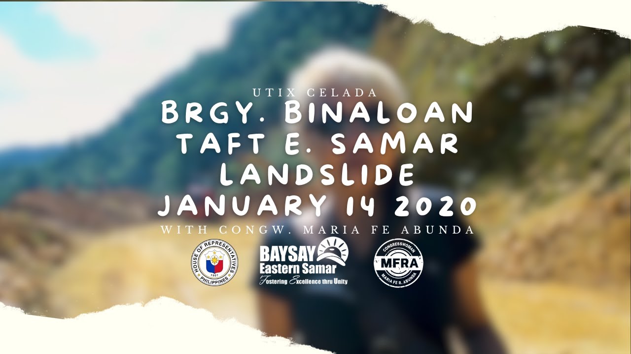 brgy. Binaloan Taft Eastern Samar Landslide Update January 14 2020 ...