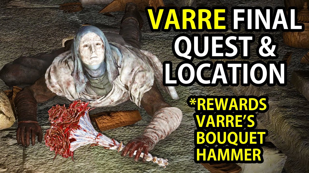 ELDEN RING - VARRE FINAL LOCATION & VARRE'S BOUQUET HAMMER LOCATION ...