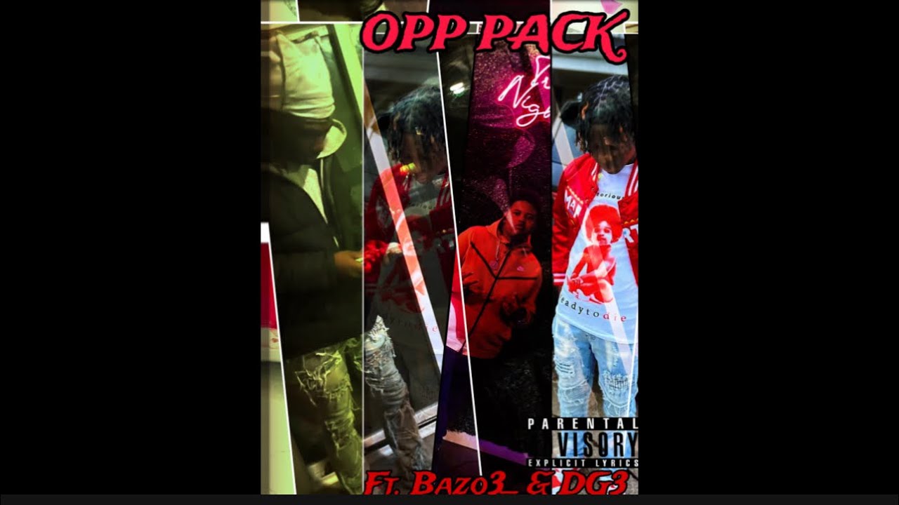 Whoa! - OPP PACK Ft. Bazo3_ & DG3 (Unreleased) - YouTube