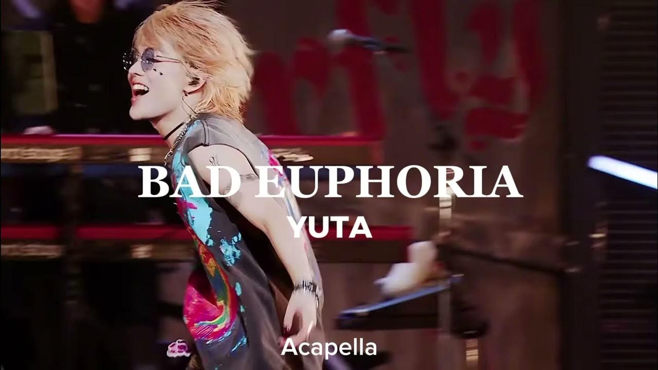 [Clean Acapella] YUTA - BAD EUPHORIA - YouTube