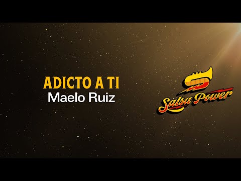 Adicto A Ti, Maelo Ruiz, Video Letra - Salsa Power