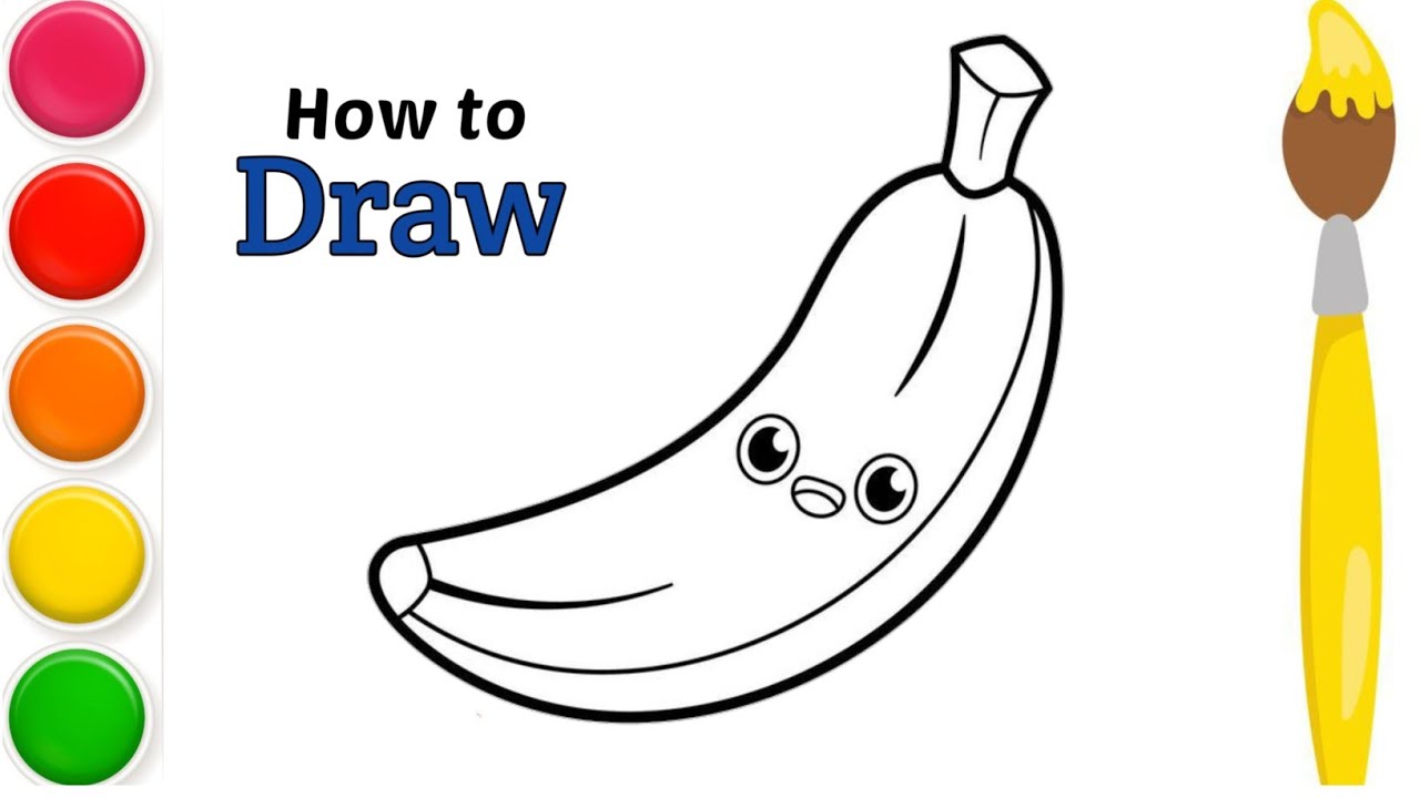 Cute babana Drawing, painting, and coloring for kids & toddler | How to ...