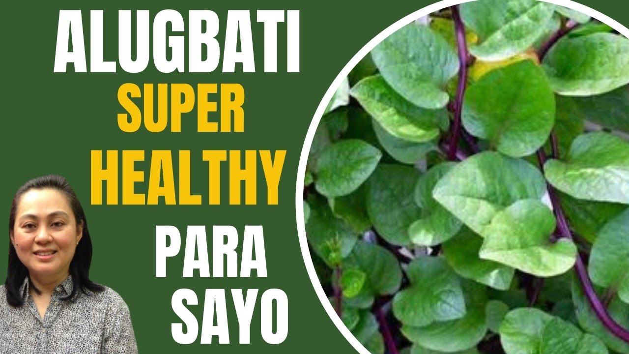 ALUGBATI : Super Healthy Para sa Iyo - Payo ni Doc Liza Ramoso-Ong ...