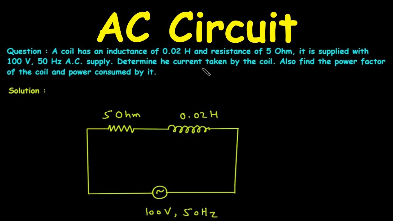Single Phase Series AC Circuit Example | Electrical Engineering - YouTube