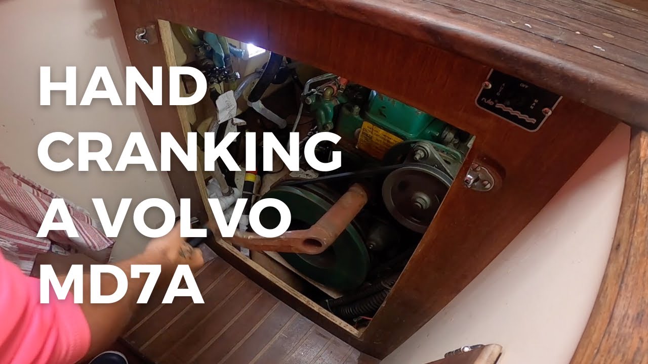 Hand Crank a Volvo MD7A in a Cape Dory 28 Sailboat - YouTube
