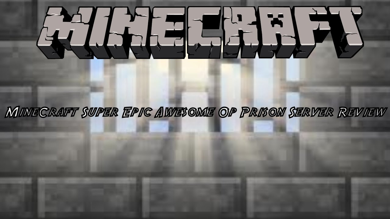 MineCraft Super Epic Awesome Op Prison Server Review - YouTube