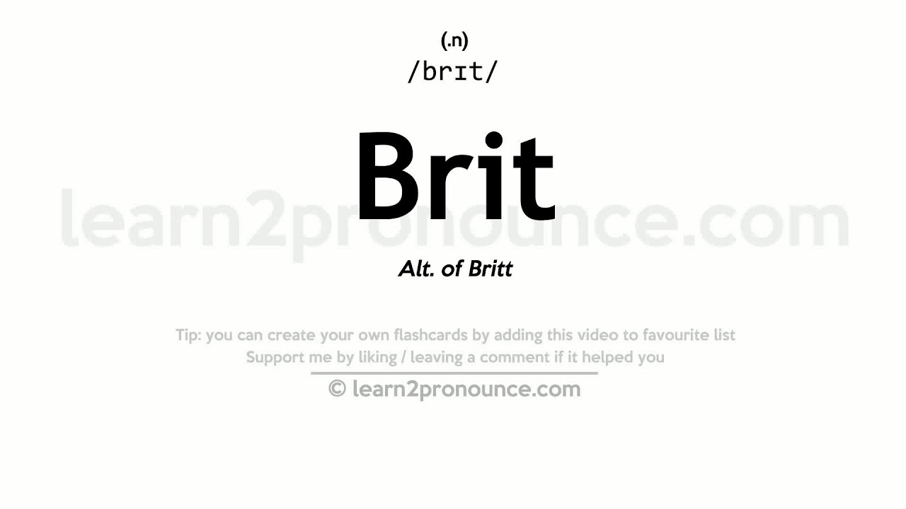 Pronunciation Of Brit Definition Of Brit YouTube pronunciation-of-brit-definition-of-brit-youtube