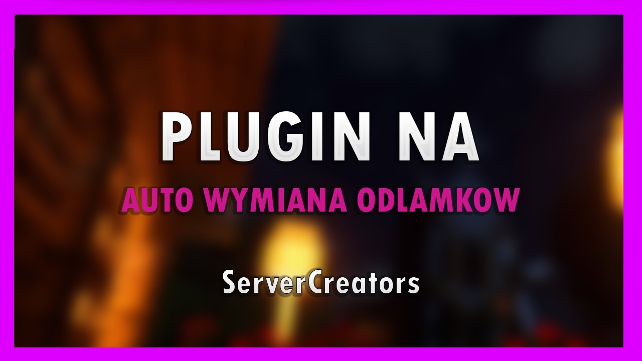 Plugin na automatyczne wymienianie odłamków + /ustawienia * JAK NA MineStar.pl * - YouTube