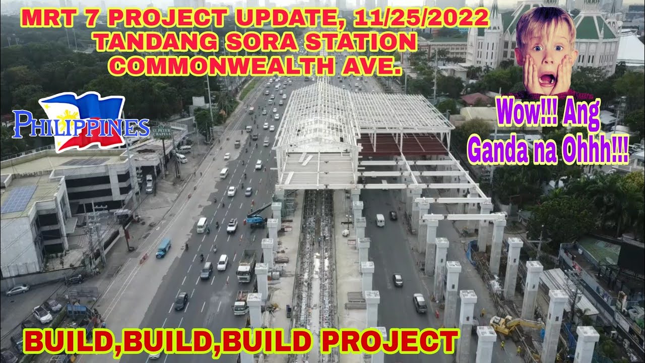 MRT 7 PROJECT UPDATE, NOVEMBER 25 2022 TANDANG SORA STATION ...