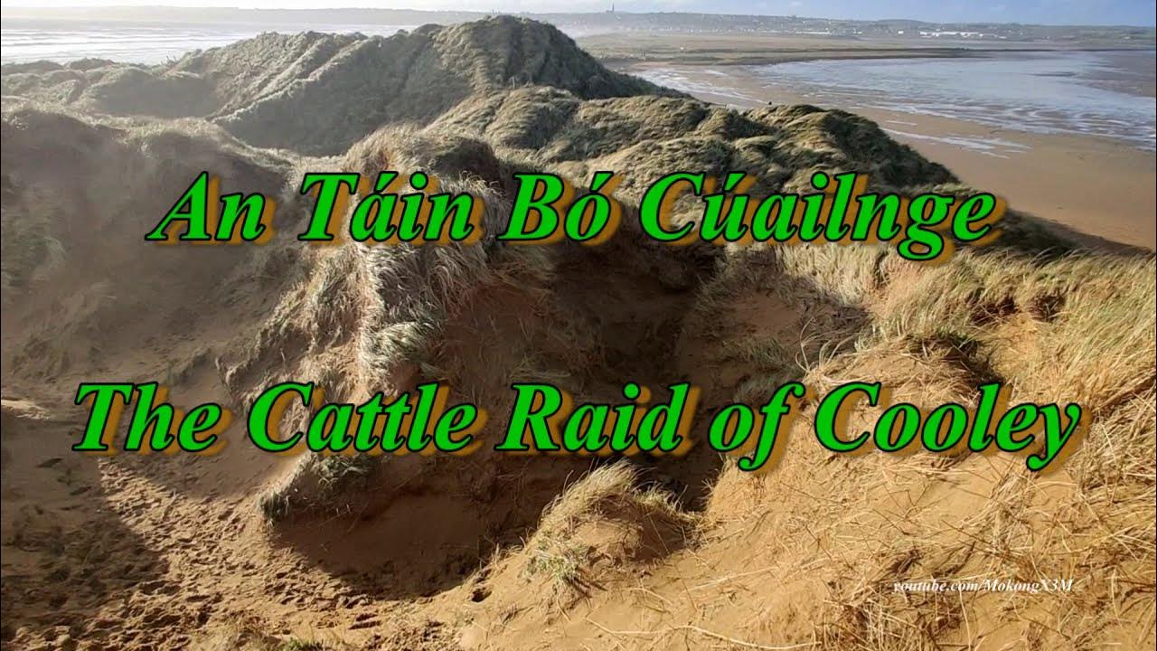 An Táin Bó Cúailnge - The Cattle Raid of Cooley - YouTube