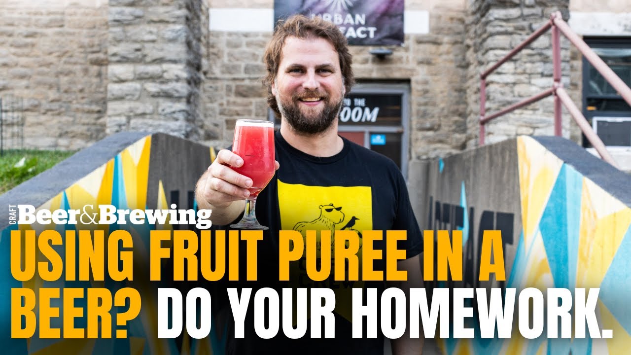 Using Fruit Puree in a Beer? Do Your Homework. | Brewing Tip - YouTube
