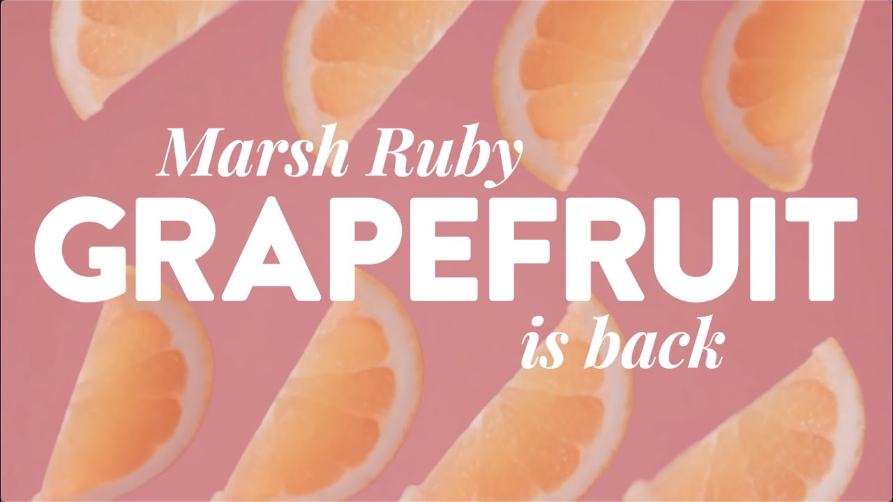 Marsh Ruby Grapefruit: Back in Season – Sunkist - YouTube