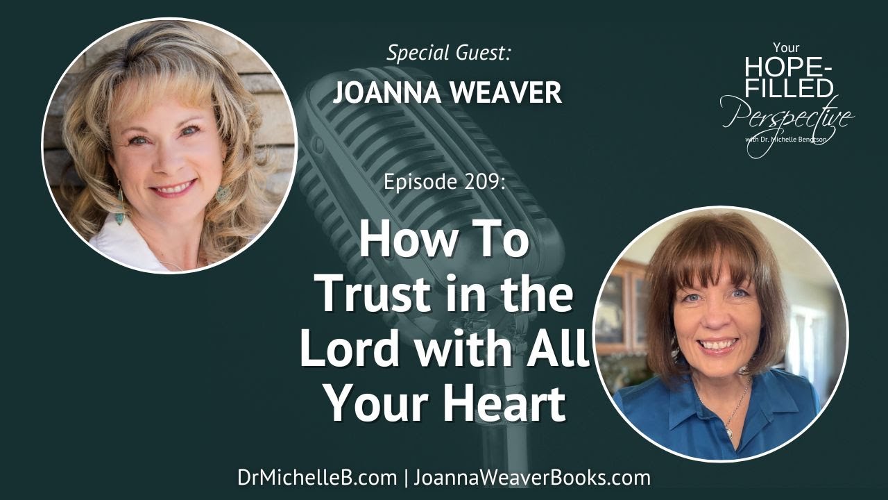 How To Trust in the Lord with All Your Heart, Relinquish Control & Put ...