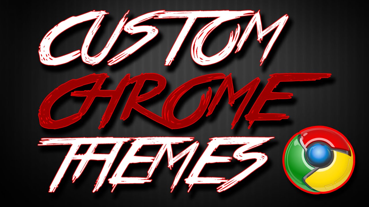 How To Make Your Own Custom Google Chrome Theme 2016 YouTube How To Make Your Own Custom Google Chrome Theme 2016 YouTube