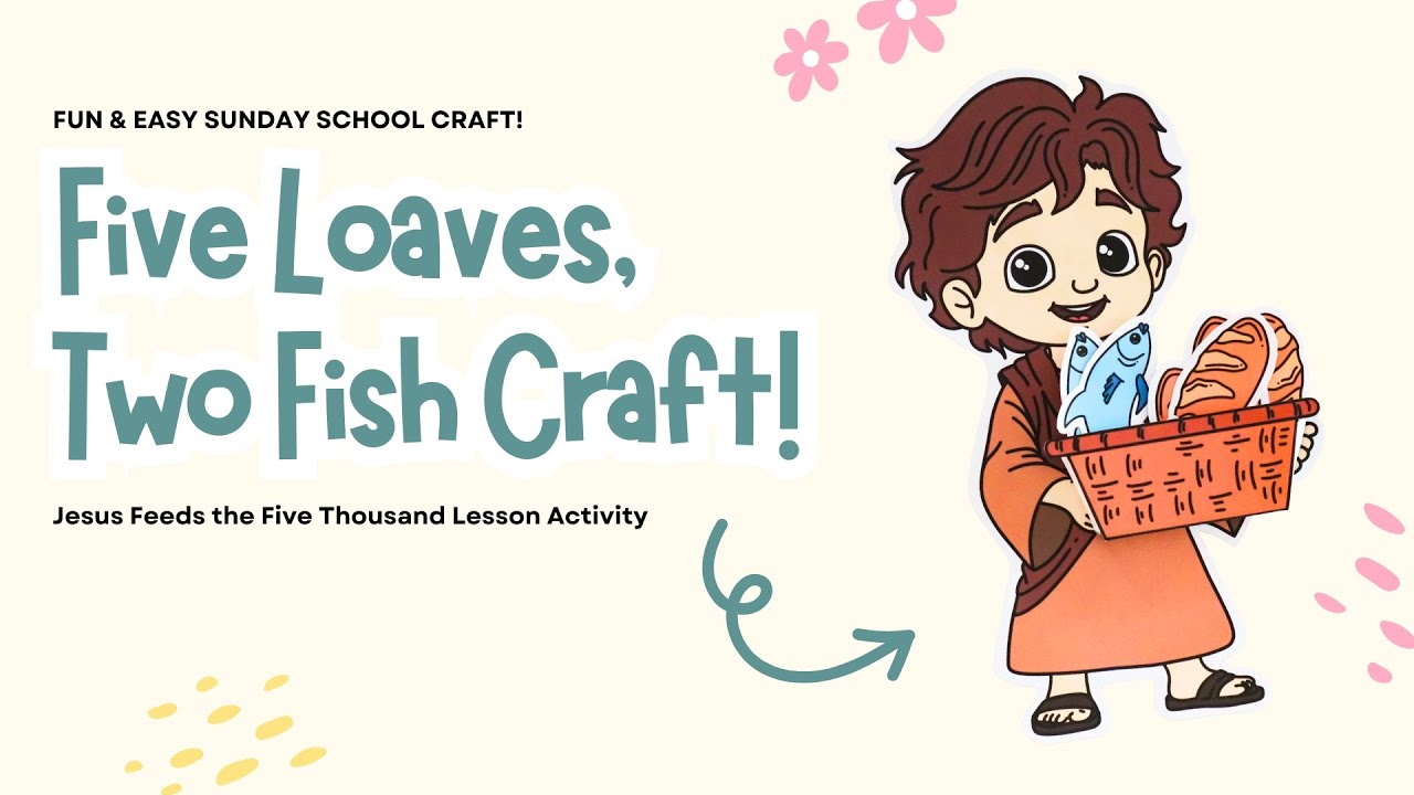 Five Loaves Two Fish Sunday School Craft | Jesus Feeds the Five ...