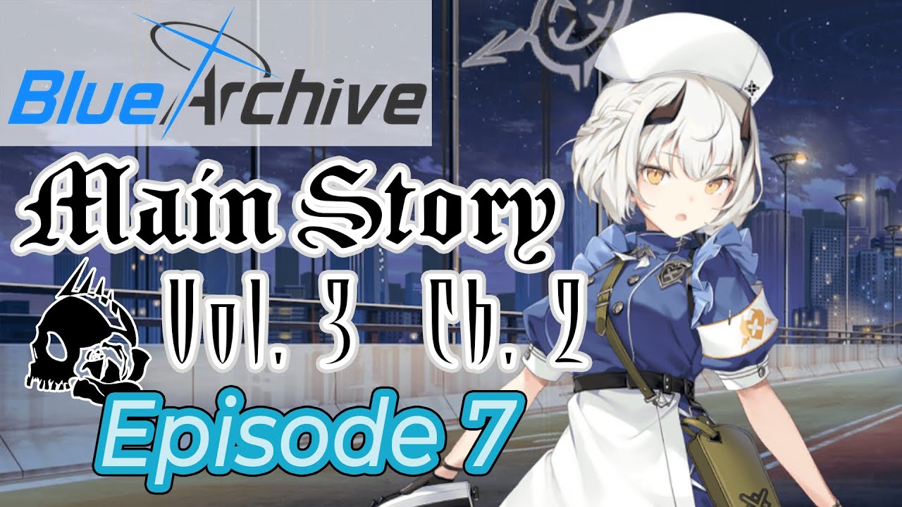 (Main Story) Volume 3 Chapter 2 Episode 7 Translation [Blue Archive ...