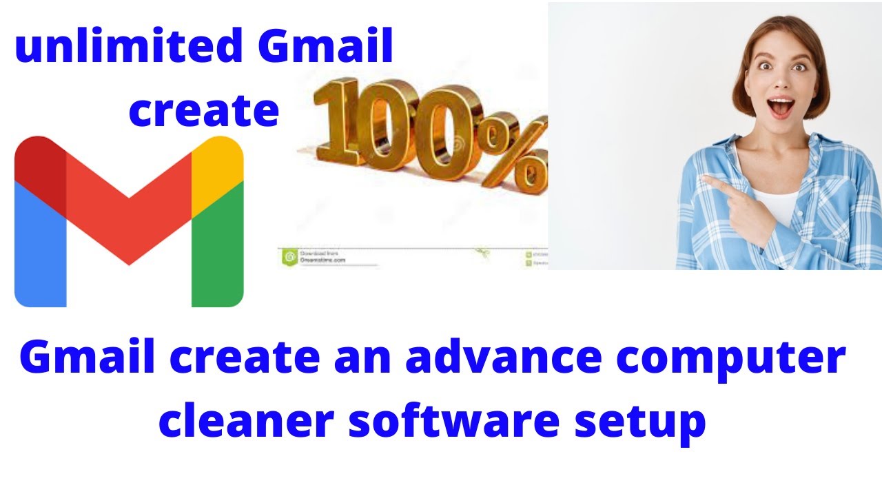(unlimited Gmail create100%) Gmail create an advance computer cleaner ...