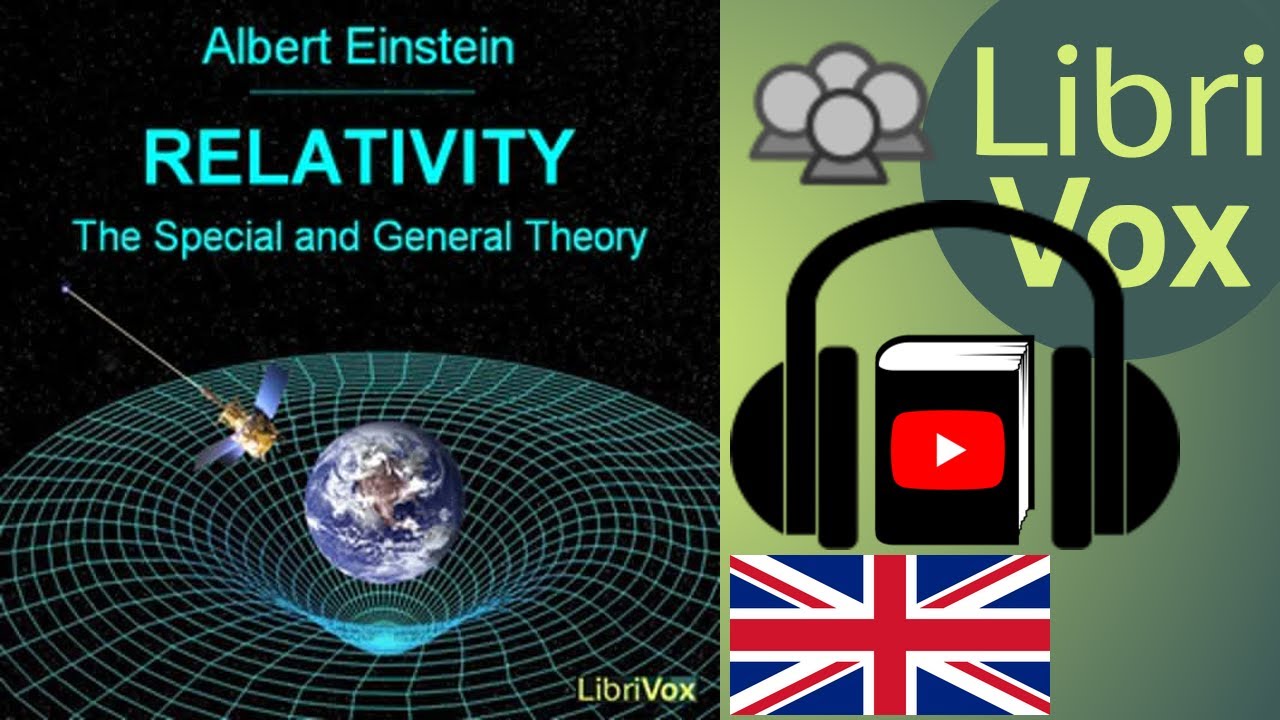 Relativity: The Special and General Theory by Albert EINSTEIN read by ...