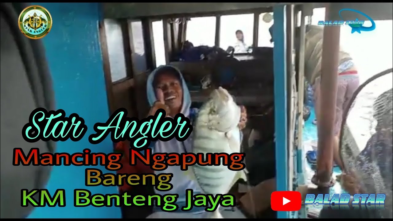 Star Angler Mancing Apung Bareng KM BENTENG JAYA - YouTube