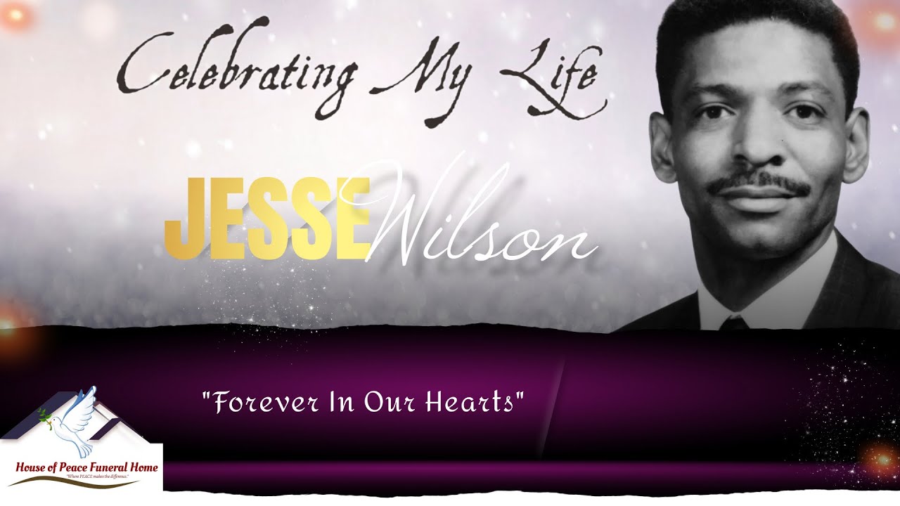Celebration Of Life ~ Jesse Wilson - YouTube