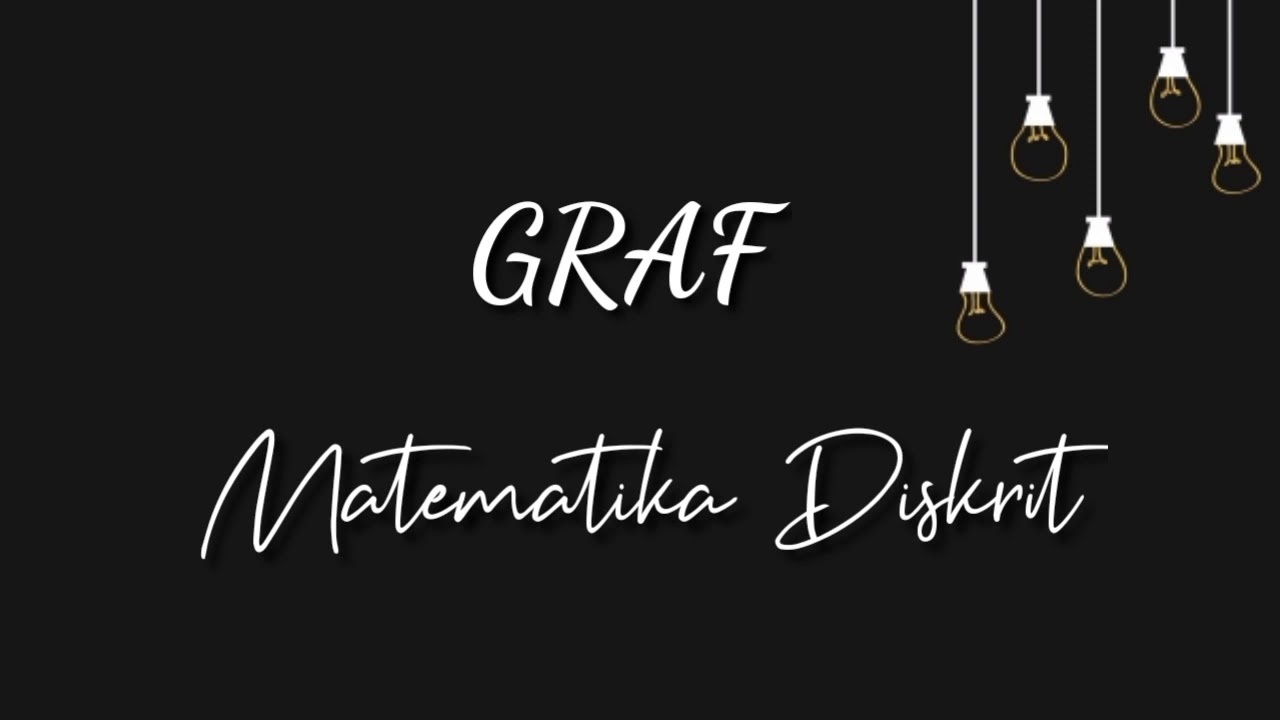 TEORI GRAF ( Matematika Diskrit ) - YouTube
