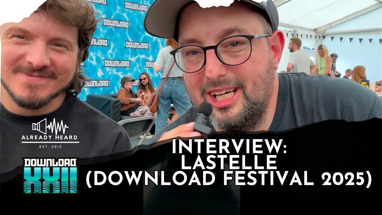 Already Heard Interview: Lastelle (Download Festival 2025) - YouTube
