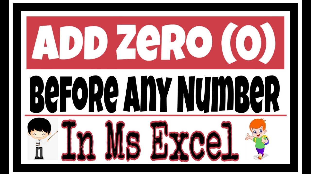 How To Add Zero 0 Before Number In Ms Excel 2019 YouTube How To Add Zero 0 Before Number In Ms Excel 2019 YouTube