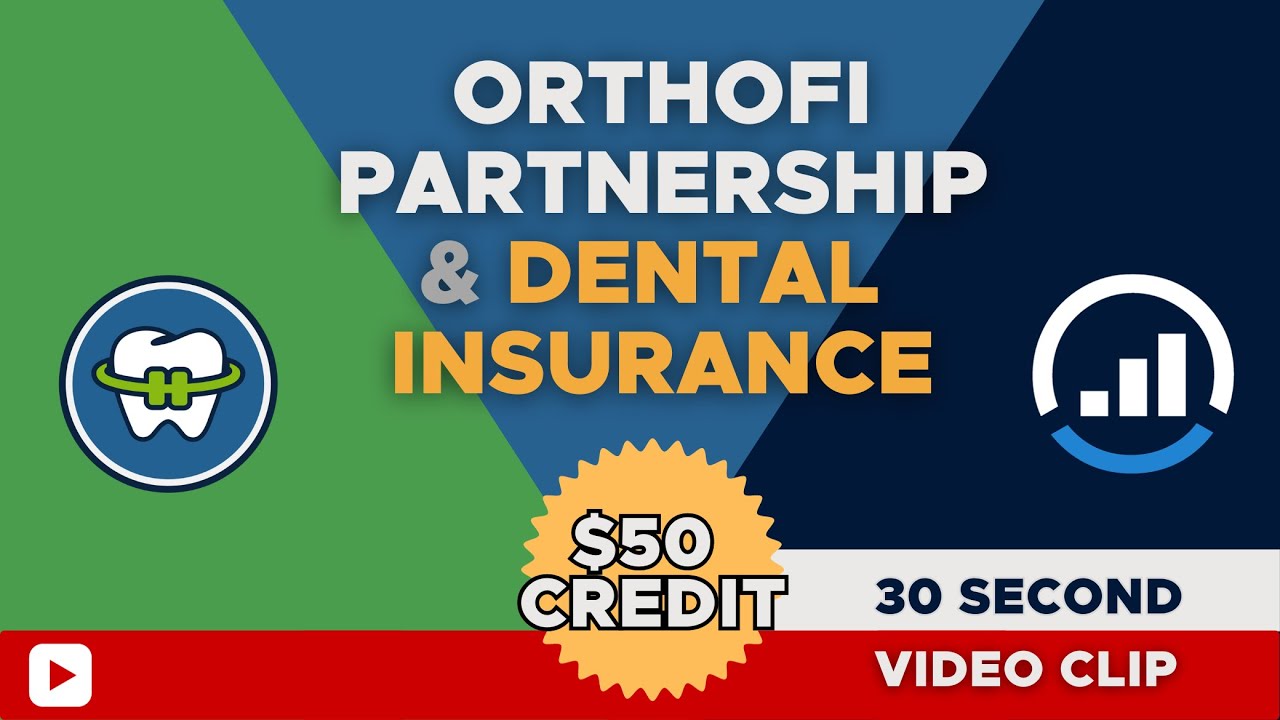 OrthoFi Partnership & Dental Insurance Old - YouTube
