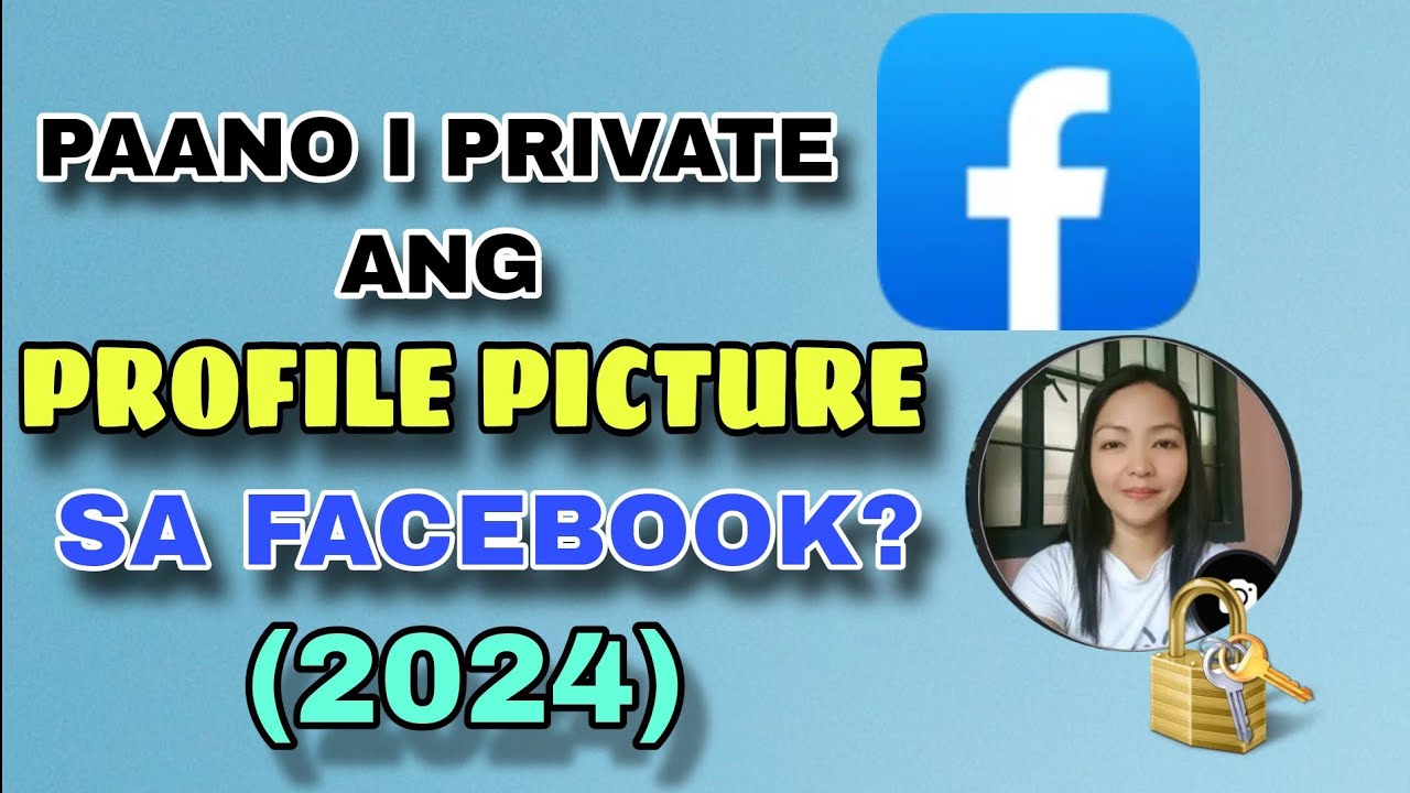 Paano i PRIVATE ang profile picture sa Facebook? (2024) - YouTube