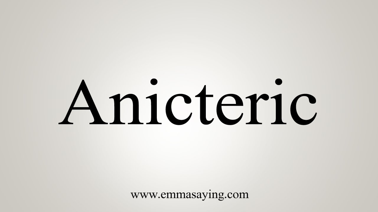 How To Say Anicteric - YouTube