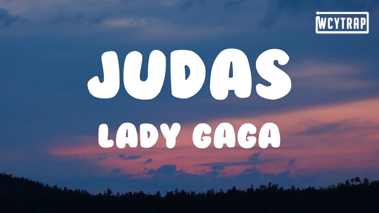 Lady Gaga - Judas(Lyrics)#LadyGaga #Judas - YouTube