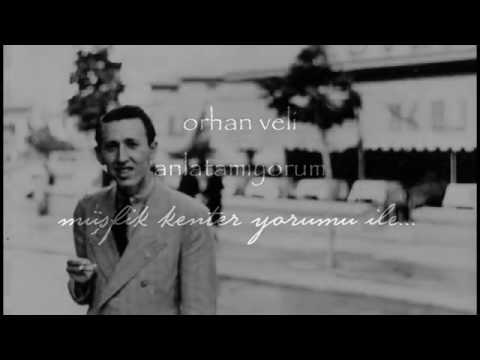 Anlatamıyorum | Orhan VELİ