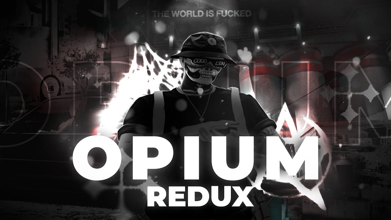 OPIUM REDUX - BY HLS X SEM / MAJESTIC RP / GTA 5 RP - YouTube