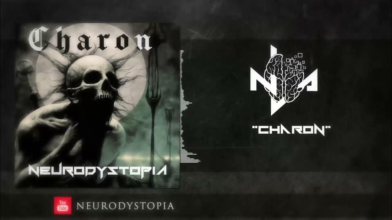 Neurodystopia - Charon - YouTube