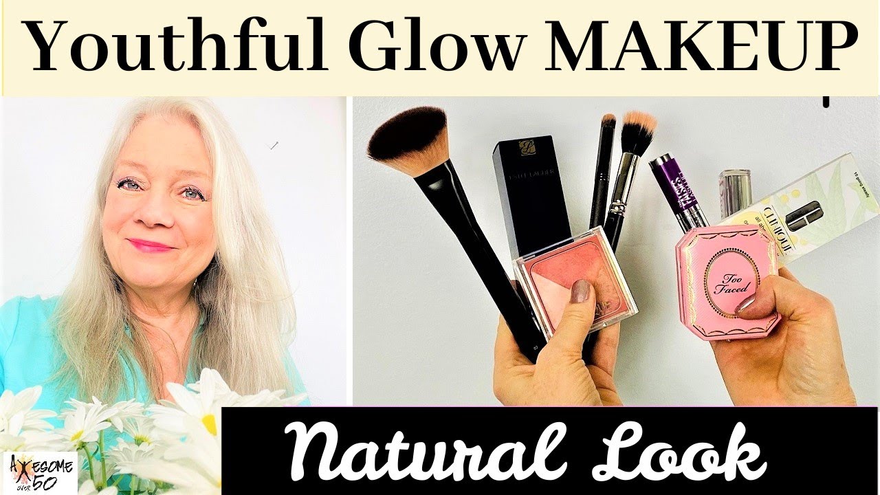 Youthful Makeup Glowing Natural Look Tutorial For Mature Women Over