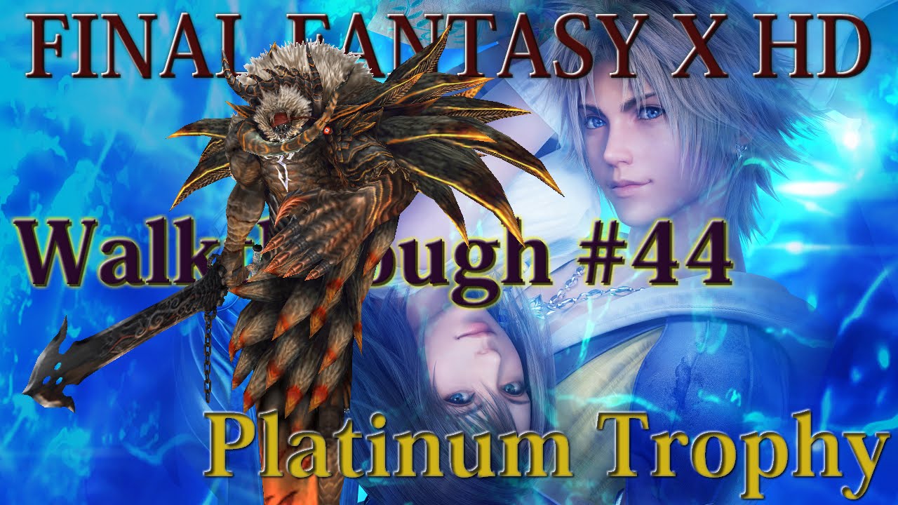 Final Fantasy X HD - Walkthrough Platinum Guide #44 - Final Sin Fight ...