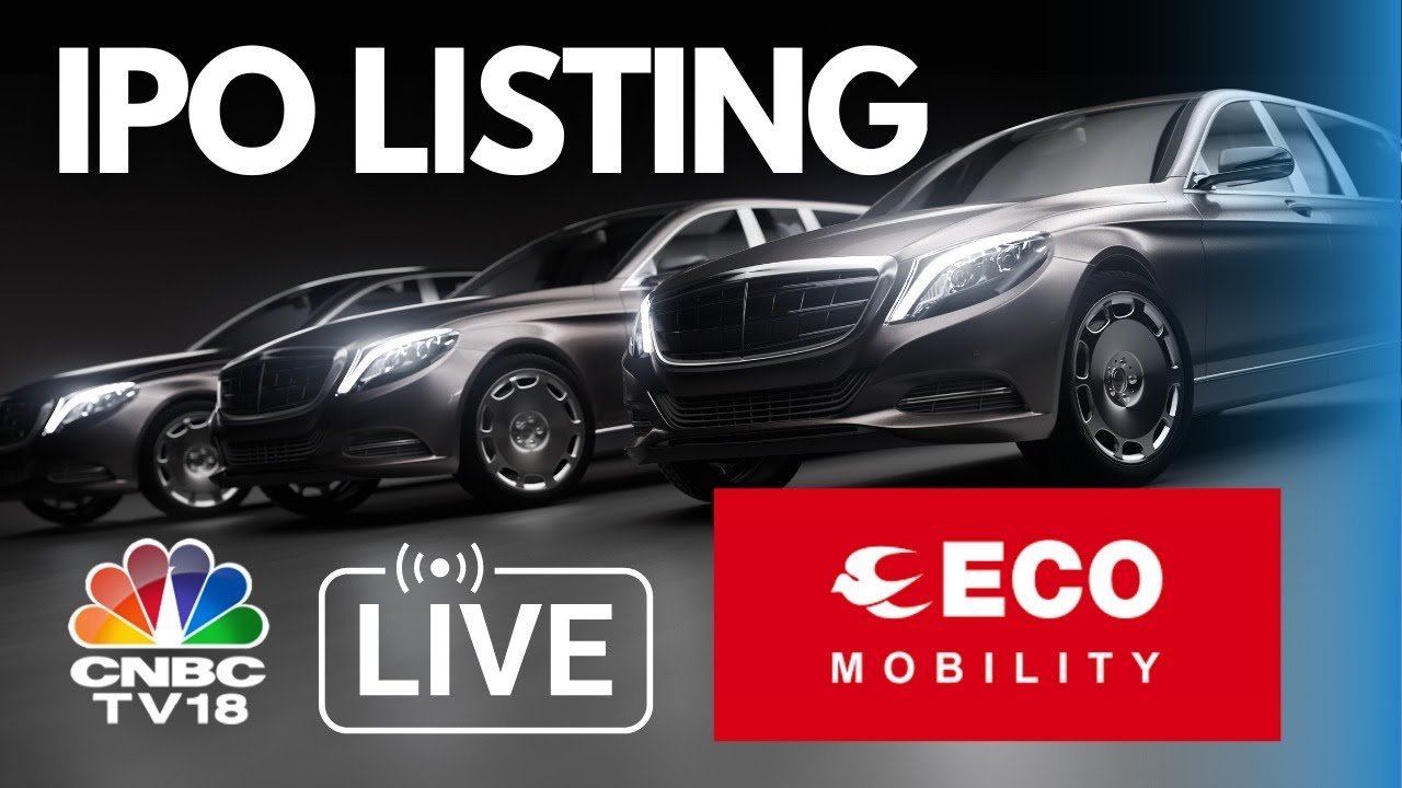 Ecos Mobility IPO Listing LIVE | Ecos Mobility Lists On The Exchanges ...