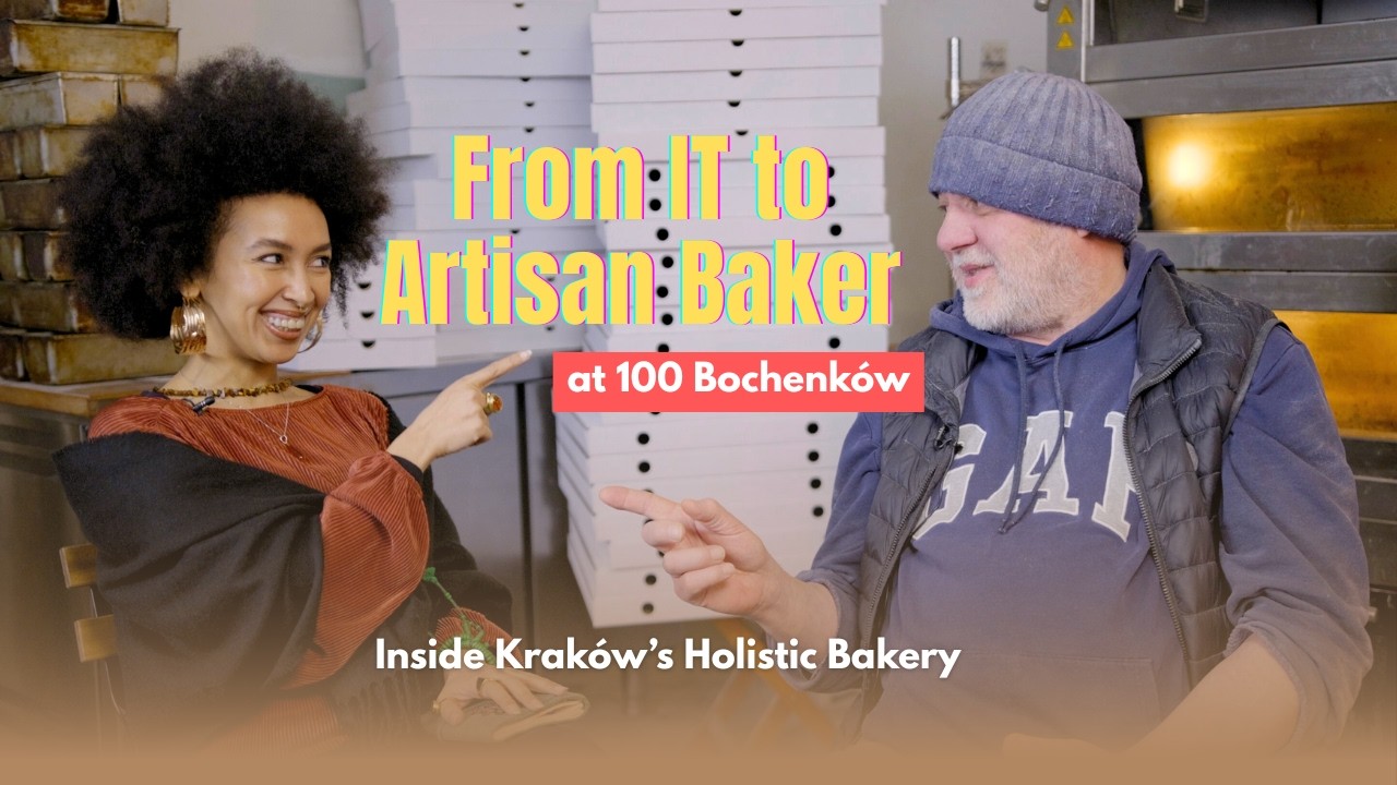 From IT to Artisan Baker @100bochenkow - How Jan Built a Holistic ...
